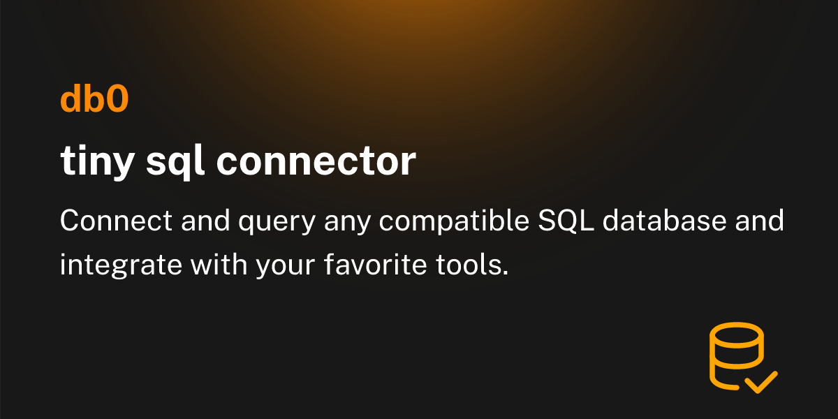 db0 - tiny sql connector db0 - tiny sql connector